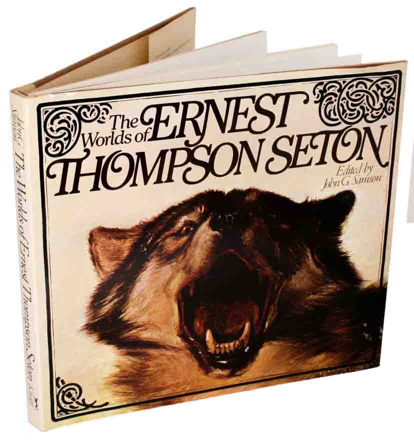 The worlds of Ernest Thompson Seton | John G. Samson